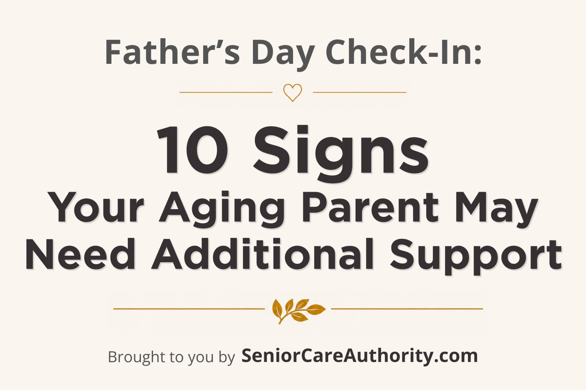 Father's Day Check-In: 10 Signs Your Aging Parent May Need Additional ...